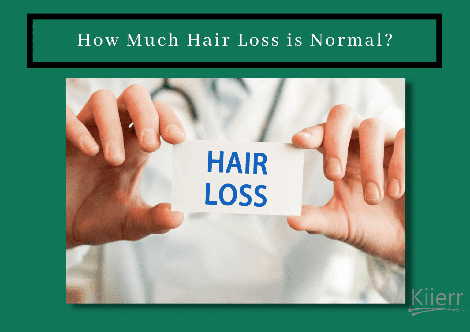 How Much Hair Loss is Normal? - Kiierr Laser Hair Caps - Hair Growth ...