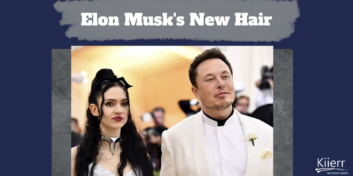 How Elon Musk Restored His Hair - Kiierr Hair Growth Experts