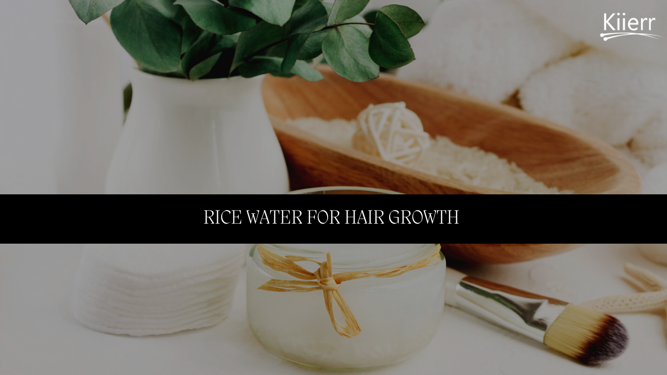 Benefits of Rice Water for Hair Growth - Kiierr Laser Hair Caps ...